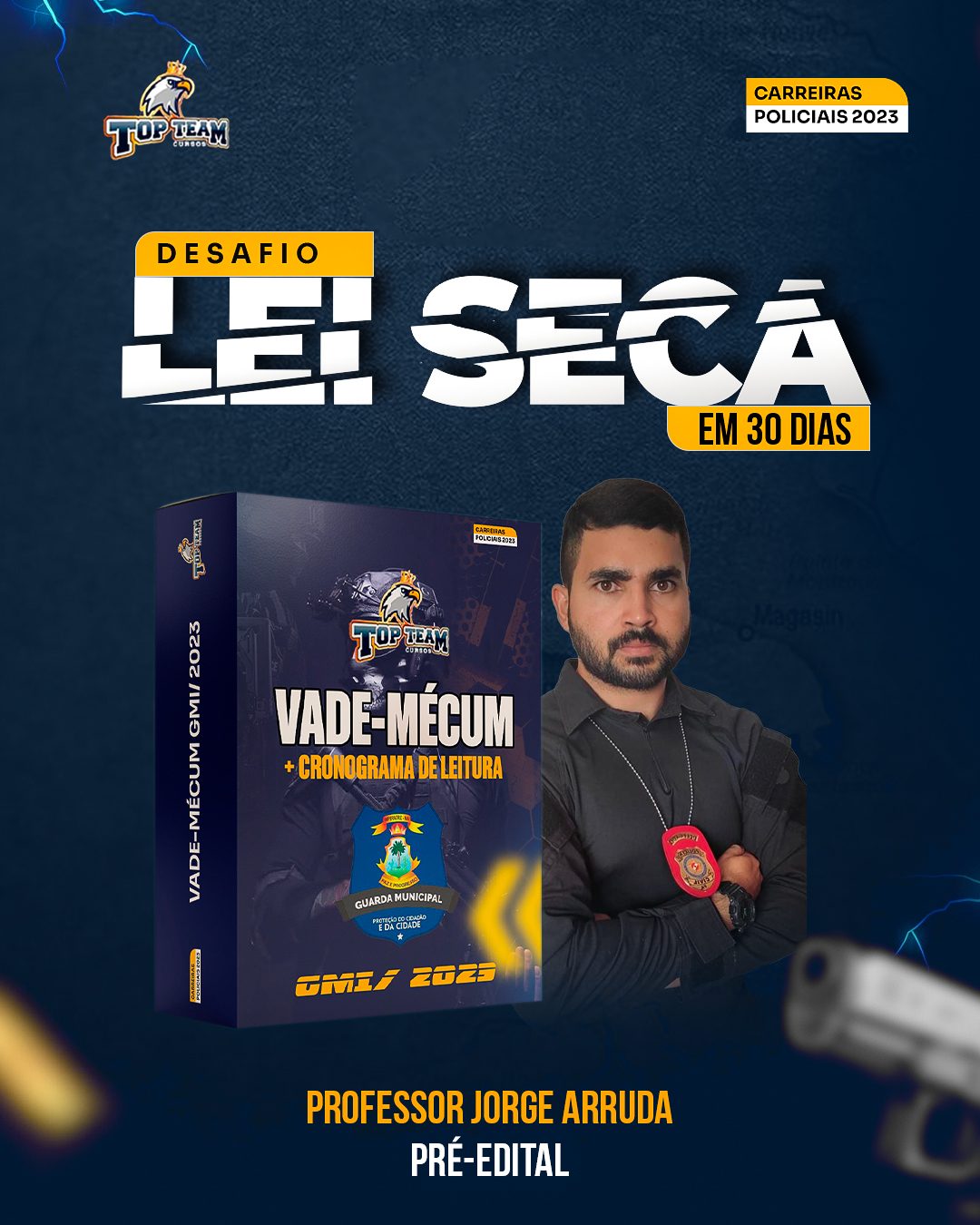 Desafio LEI SECA GMI em 30 dias! Com professor Jorge Arruda. (Pré-edital) - Curso Top Team